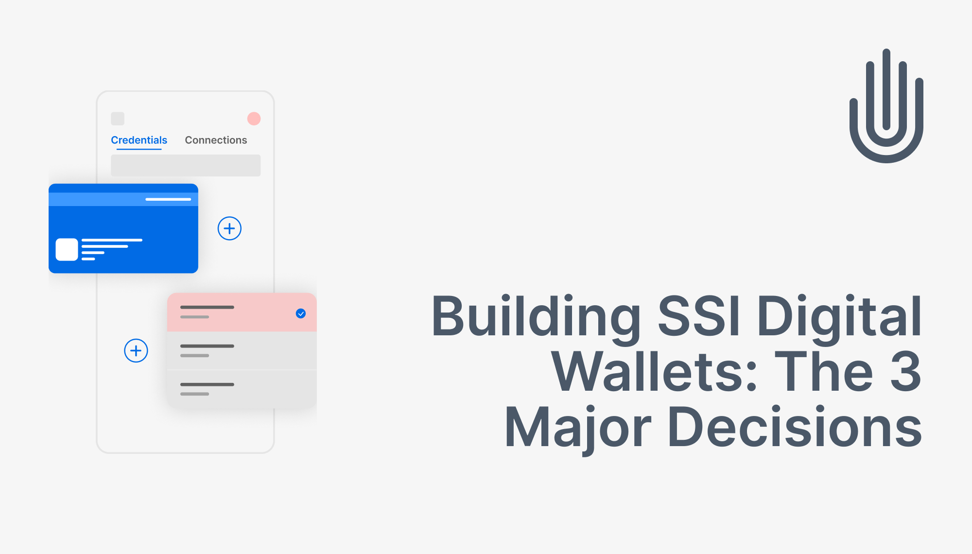 Building SSI Digital Wallets: The 3 Major Decisions - Trinsic