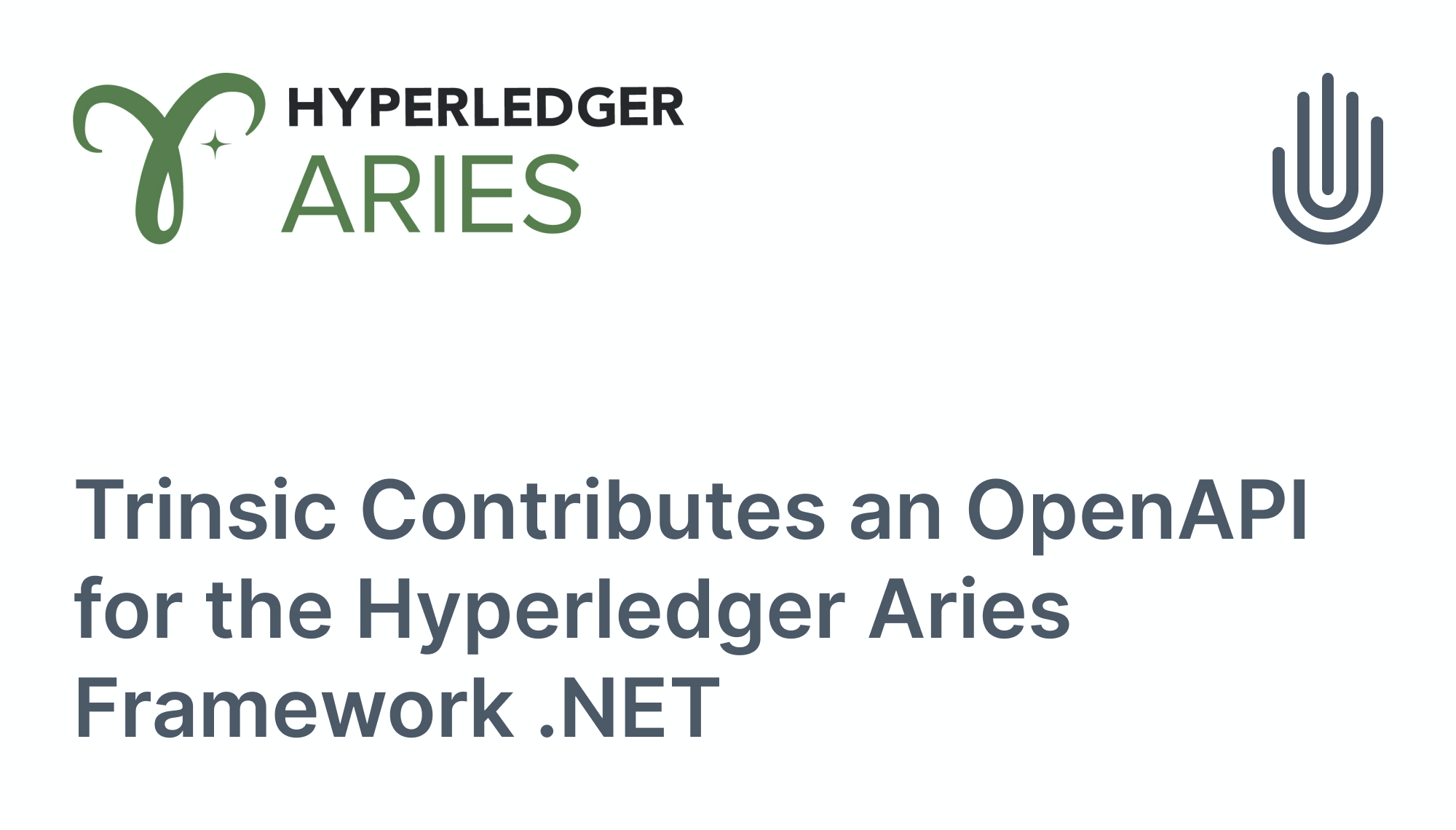 Trinsic Contributes an OpenAPI for the Hyperledger Aries Framework .NET ...